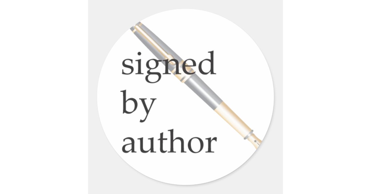Signed by Author stickers | Zazzle