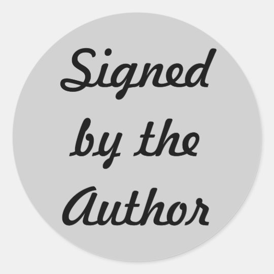 Signed by the Author Sticker | Zazzle.com