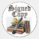 Signed Copy Books And Quill Classic Round Sticker | Zazzle
