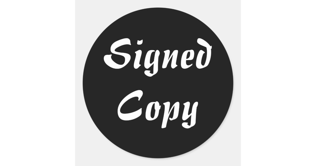 Signed Copy - Round Stickers (#51) | Zazzle