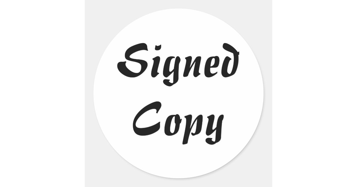 Signed Copy - Round Stickers (#52) | Zazzle