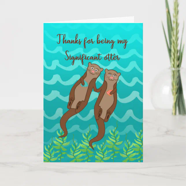 Significant Otter Valentine card | Zazzle