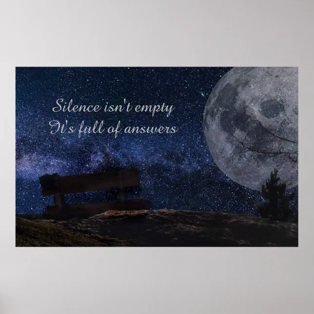 "Silence isn't empty..." Inspirational Quote Art Poster | Zazzle