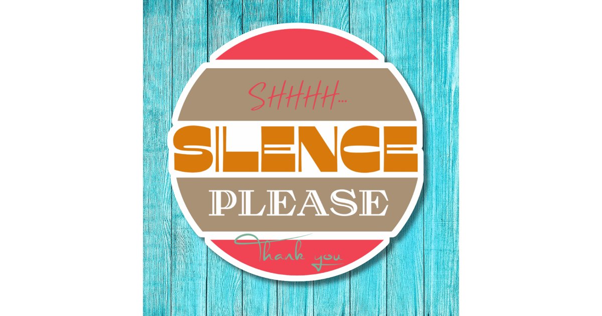Silence please, be quiet sticker | Zazzle