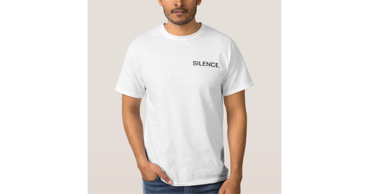 SILENCE. Silent_Brand T-Shirt | Zazzle.com