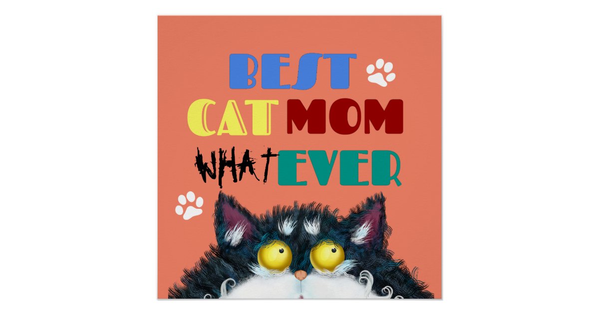 Silly Cat Mom Humor Design for Kitty Parents Poster | Zazzle