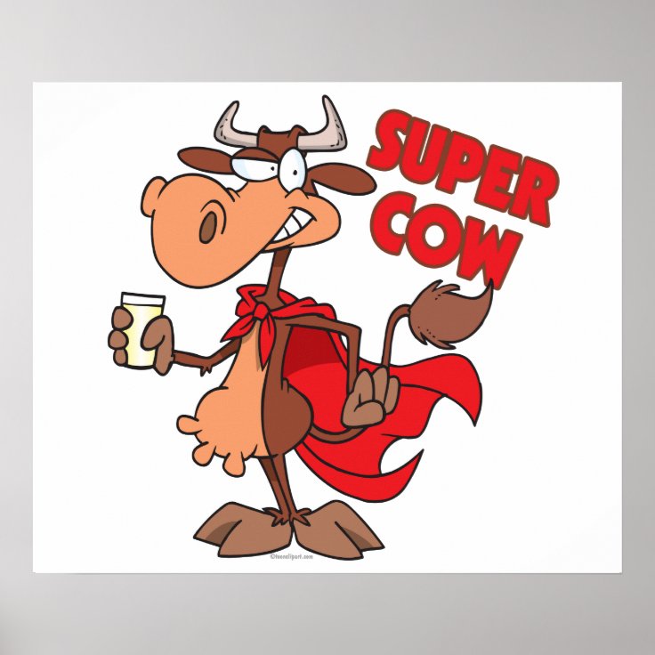 silly funny super cow cartoon character poster | Zazzle
