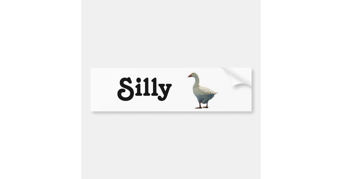 Silly Goose Bumper Sticker | Zazzle