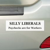 Silly Liberals Bumper Sticker | Zazzle