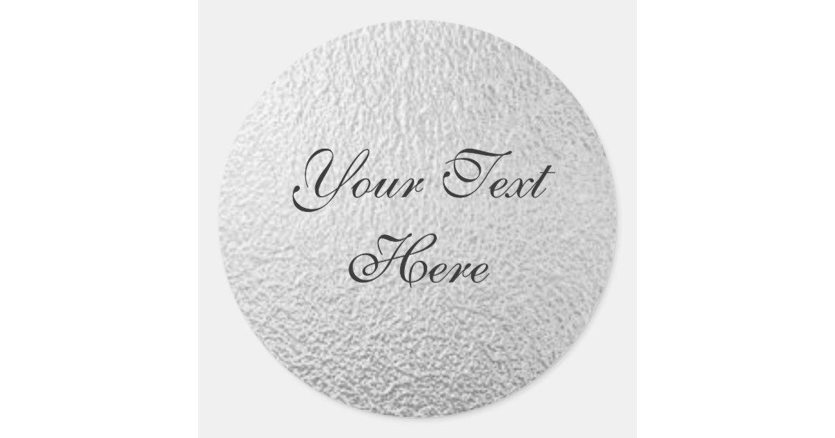 Silver Foil Background Customizable Round Sticker | Zazzle