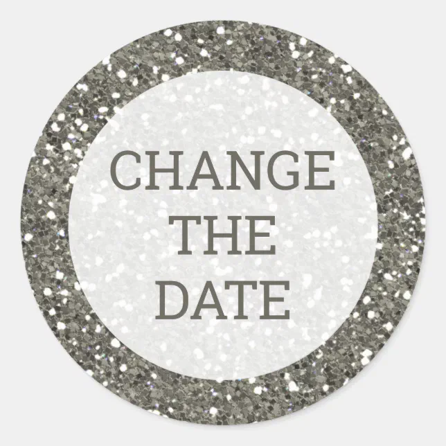 Silver Glitter Change The Date Announcement Classic Round Sticker | Zazzle