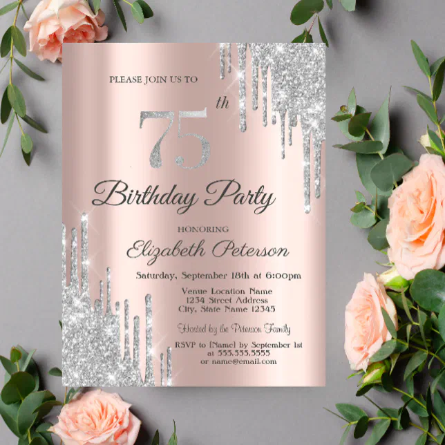 Silver Glitter Drips Rose Gold 75th Birthday Invi Invitation | Zazzle