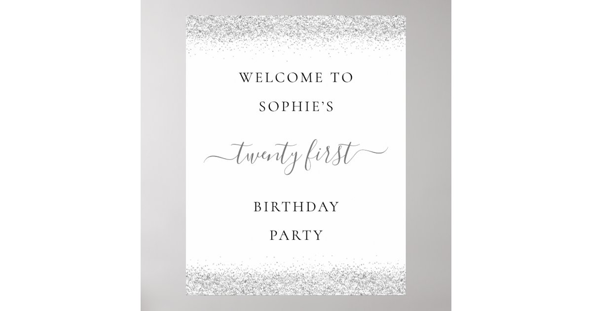 Silver Glitter Welcome 21st Party Poster | Zazzle