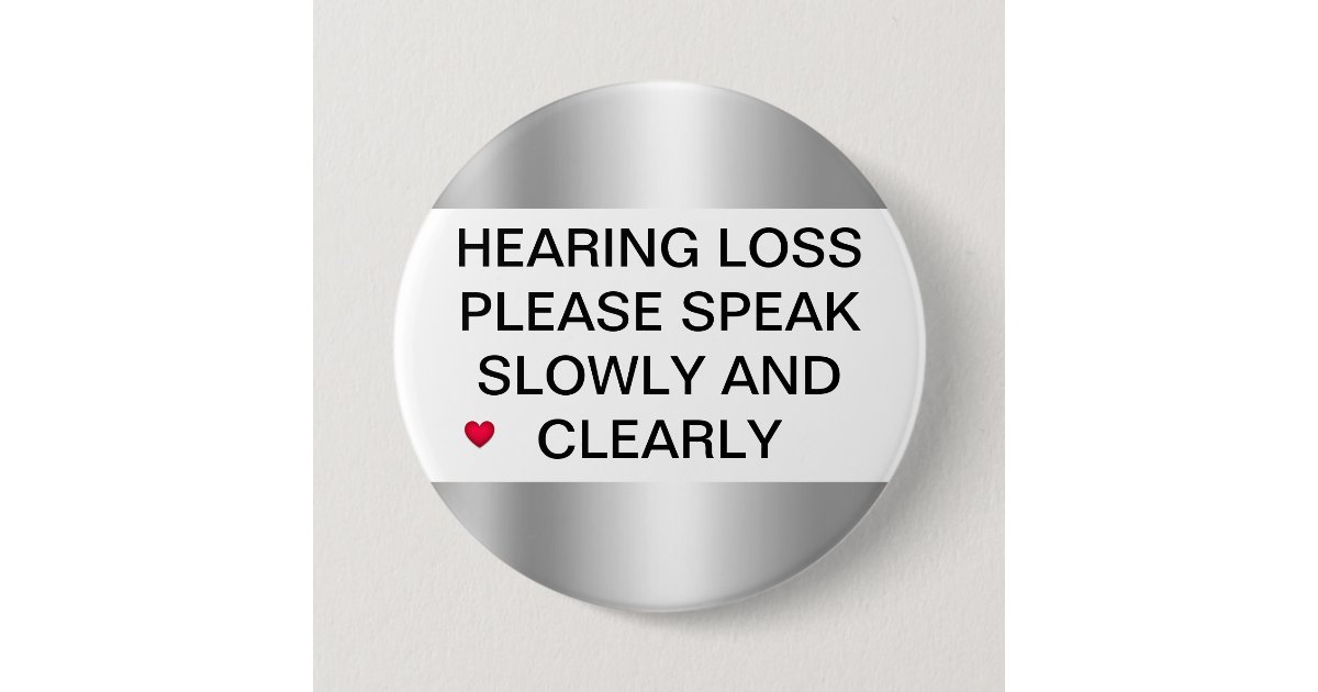 Silver Hearing Loss 3" Button | Zazzle