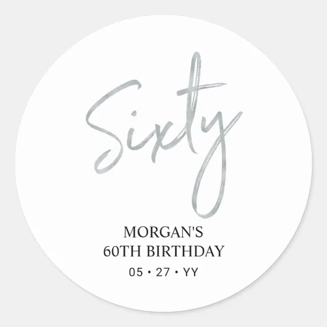 Silver Lettering Sixty 60th Birthday Party Favor Classic Round Sticker ...