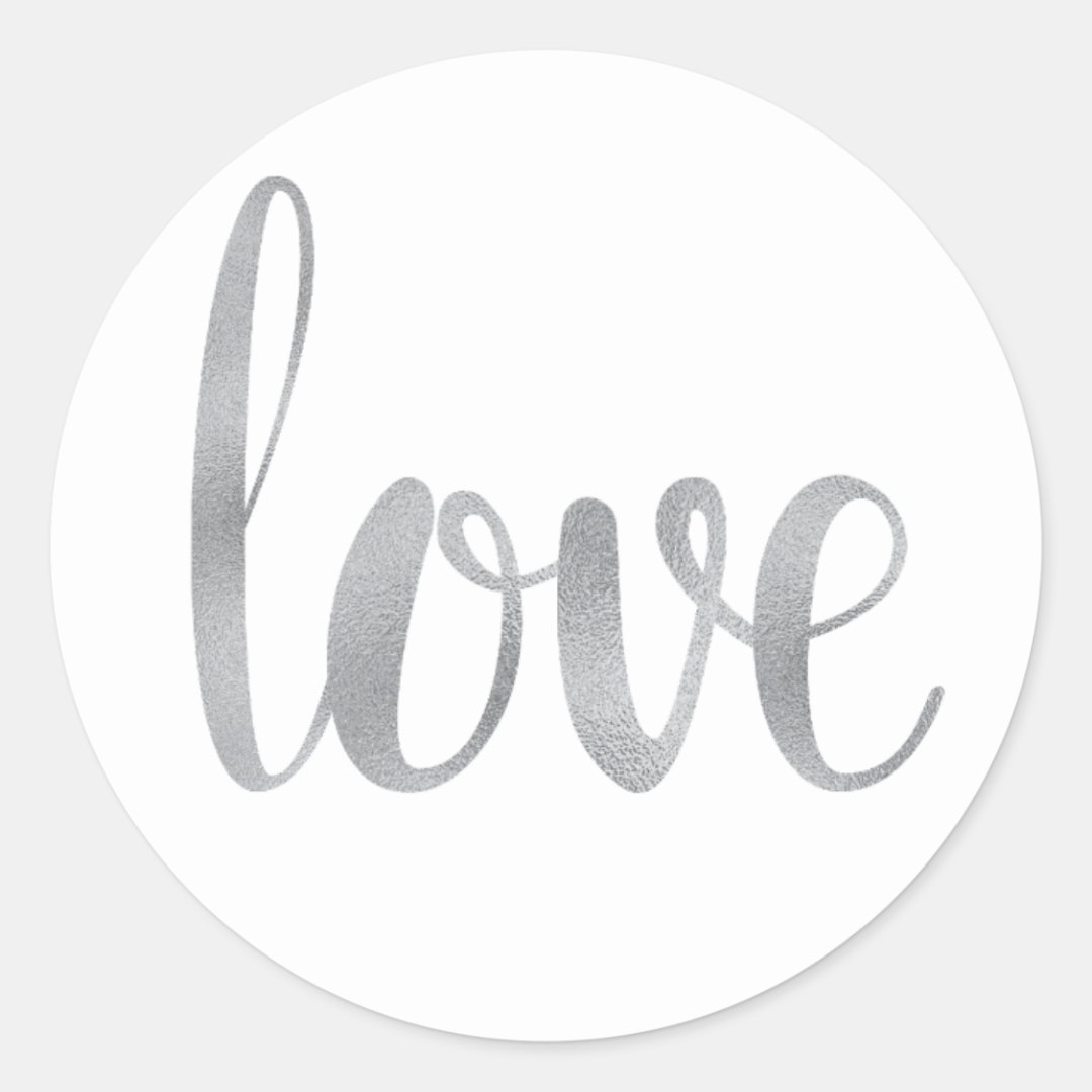 Silver love stickers, foil font classic round sticker | Zazzle