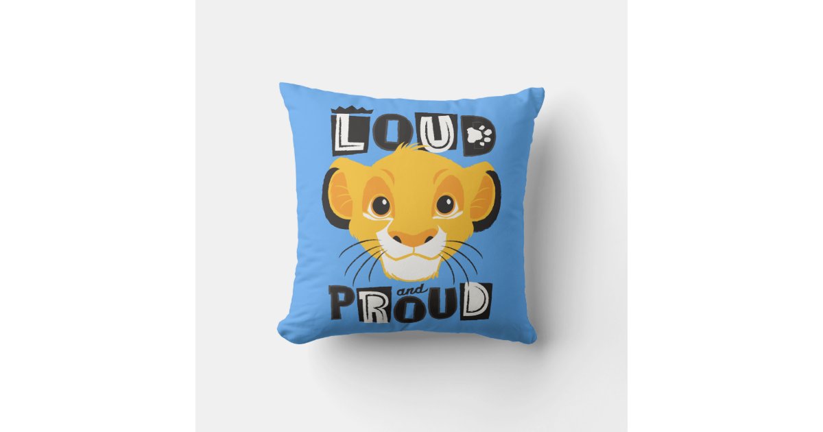 Simba | Loud And Proud Throw Pillow | Zazzle