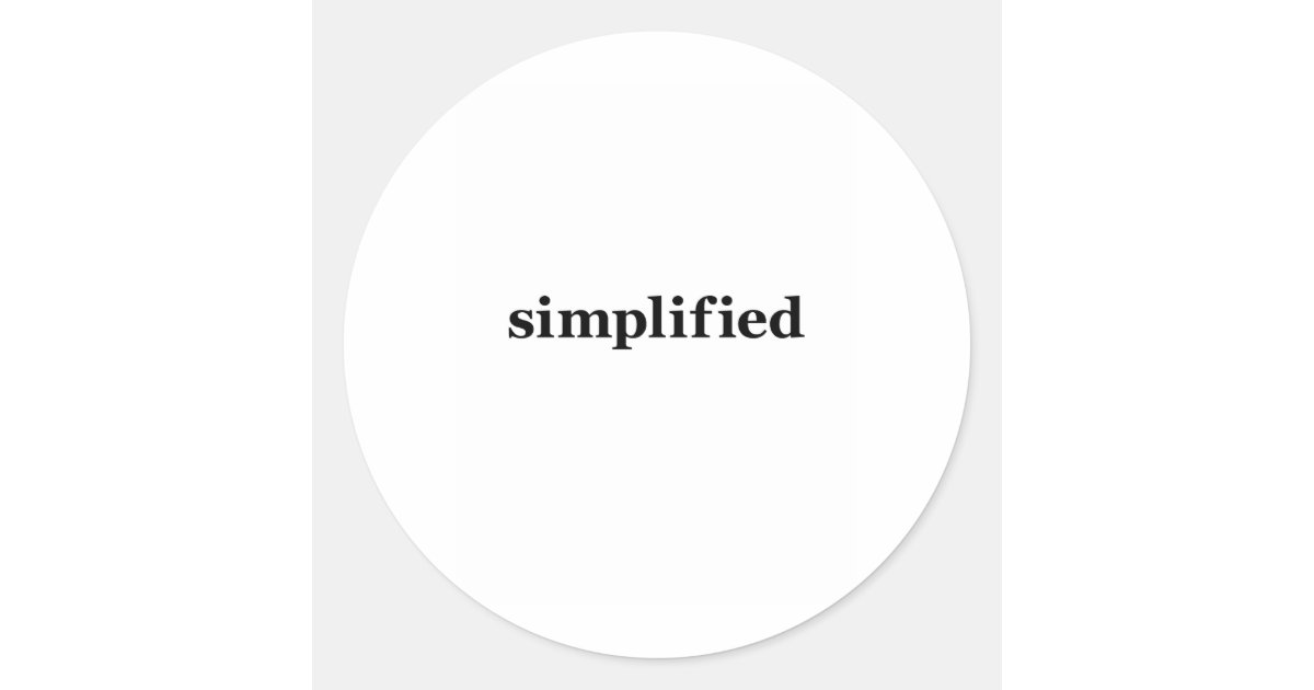 Simpflified Classic Round Sticker | Zazzle