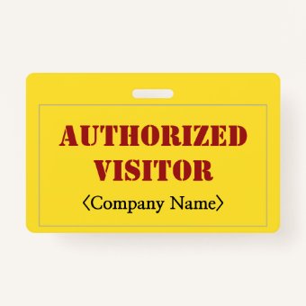 Simple "AUTHORIZED VISITOR" Badge | Zazzle