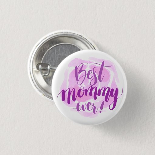 Simple Best Mom Ever Mother's Day | Pin Button | Zazzle