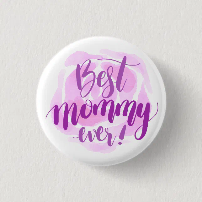 Simple Best Mom Ever Mother's Day | Pin Button | Zazzle