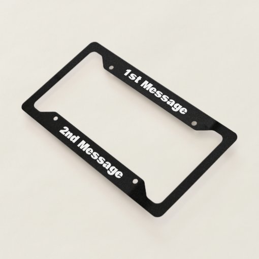 Simple Black and White Add Messages Text Template License Plate Frame ...