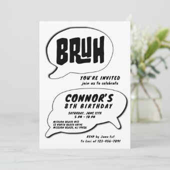 Simple Black and White Bruh Birthday Invitation | Zazzle