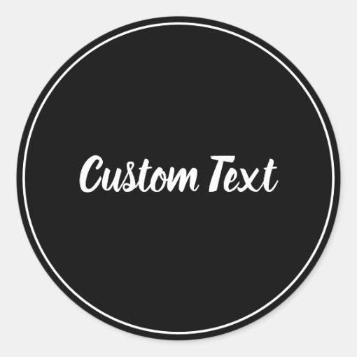 Simple Black and White Script Text Template Classic Round Sticker | Zazzle