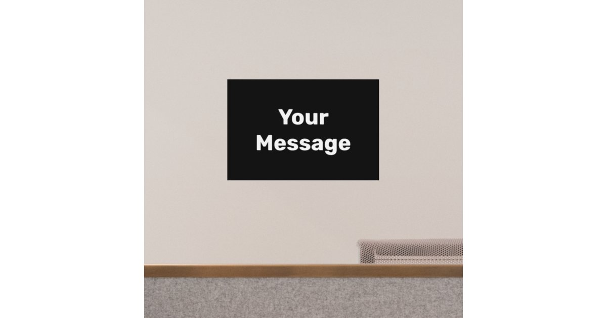 Simple Black and White Your Message Text Template Wall Decal | Zazzle