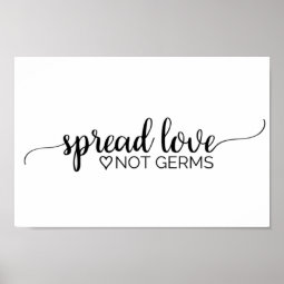 Simple Black Calligraphy Spread Love Not Germs Poster | Zazzle