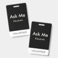 Simple Black Personalized Volunteer Ask Me Badge | Zazzle