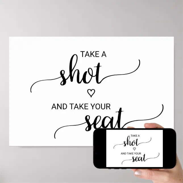 Simple Black Take A Shot and Take Your Seat Sign | Zazzle