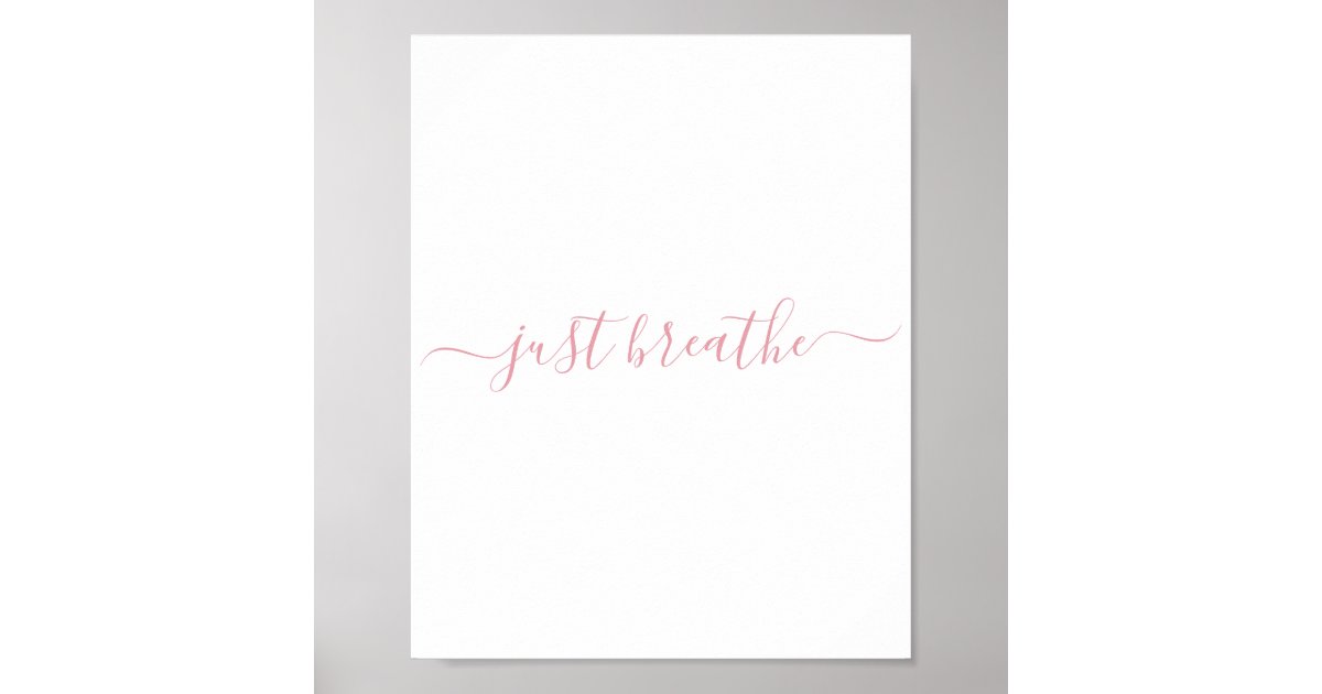 Simple Blush Pink Just Breathe Script Poster | Zazzle
