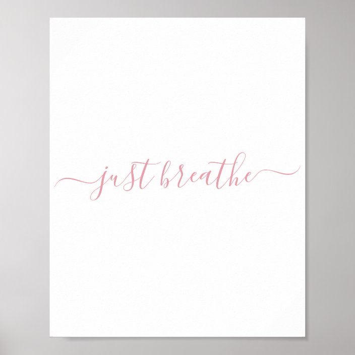 Simple Blush Pink Just Breathe Script Poster | Zazzle.com
