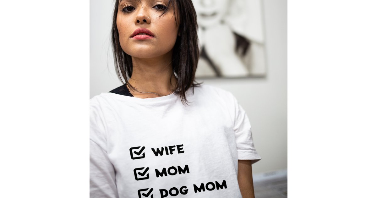 Simple Cute Checkbox Wife Mom Dog mom T-Shirt | Zazzle