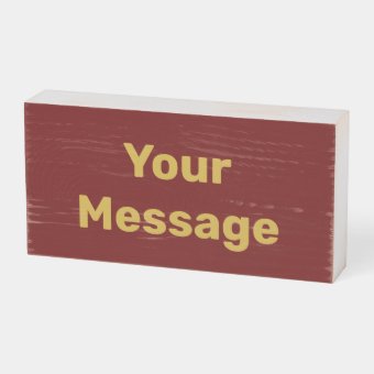 Simple Dark Red and Gold Text Template Wooden Box Sign | Zazzle