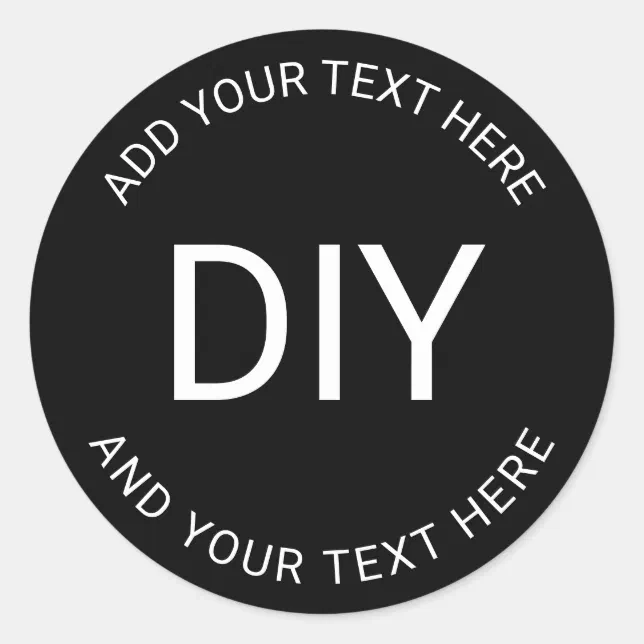 Simple Easy DIY Circular Text Template Classic Round Sticker | Zazzle