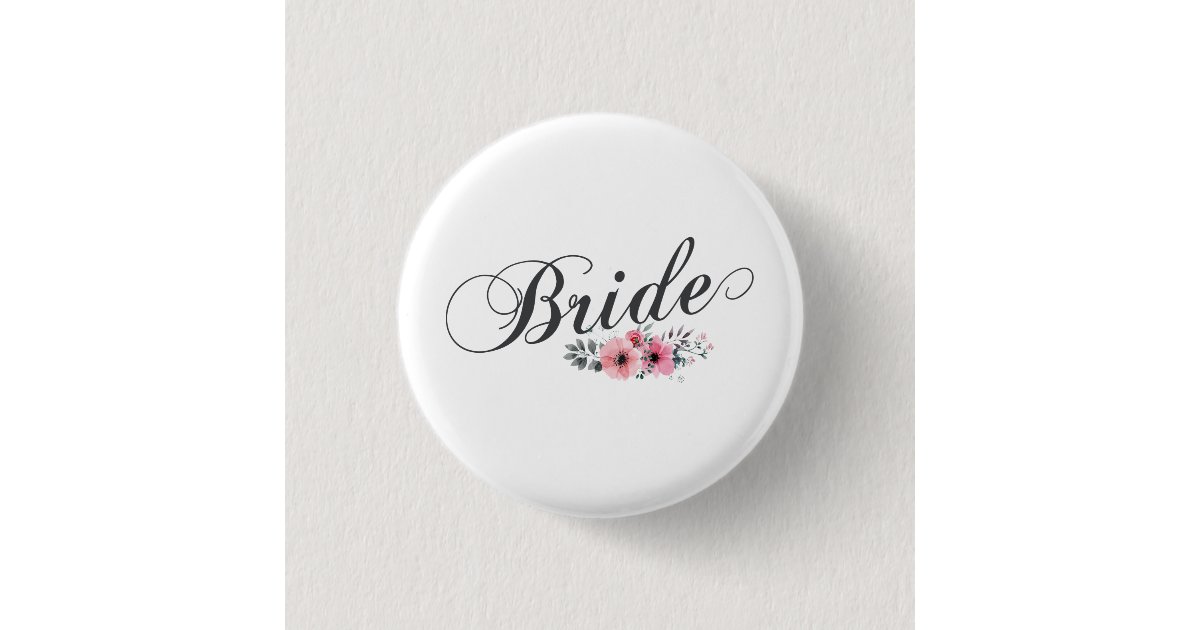 Simple & Elegant Bride Pink Floral | Pin Button | Zazzle