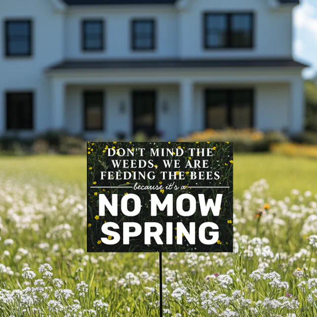 Simple Feeding the Bees No Mow Spring Yard Sign | Zazzle