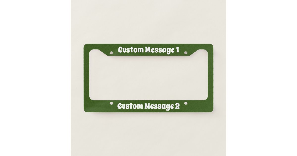 Simple Forest Green and White Text Template License Plate Frame | Zazzle
