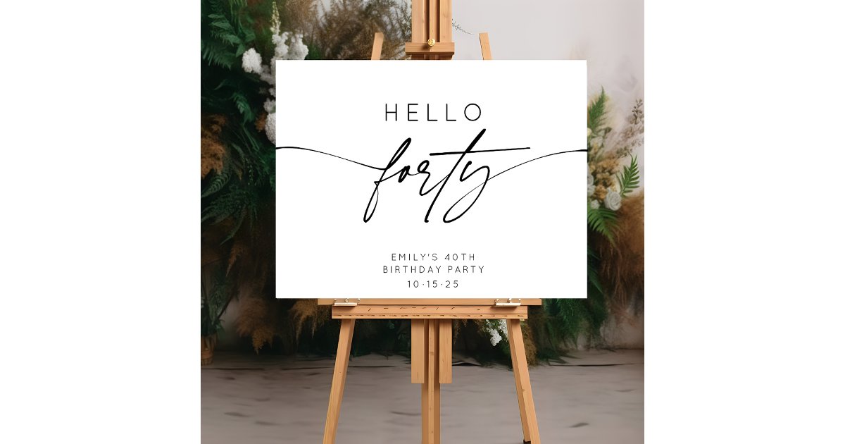 Simple Hello Forty 40th Birthday Party Welcome Foam Board | Zazzle