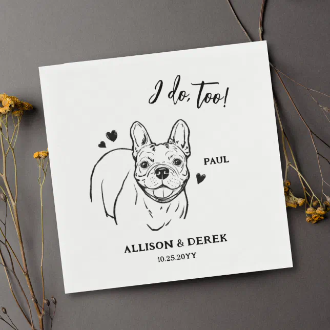 Simple I Do Too Dog French Bulldog Drawing Wedding Napkins | Zazzle