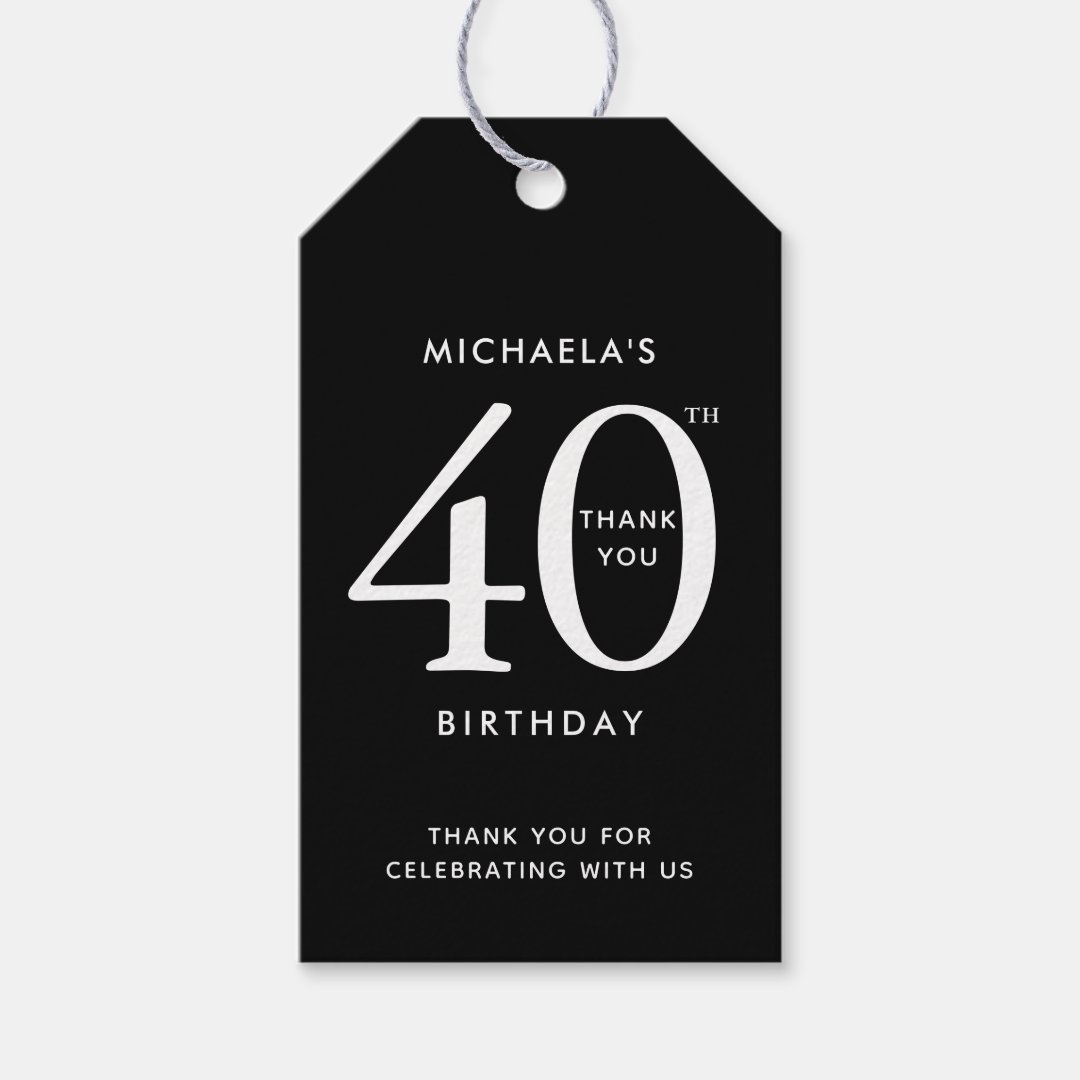 Simple, Miodern Black & White 40th Birthday Party Gift Tags | Zazzle