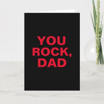 Simple Modern Text Funny You Rock Dad Card | Zazzle