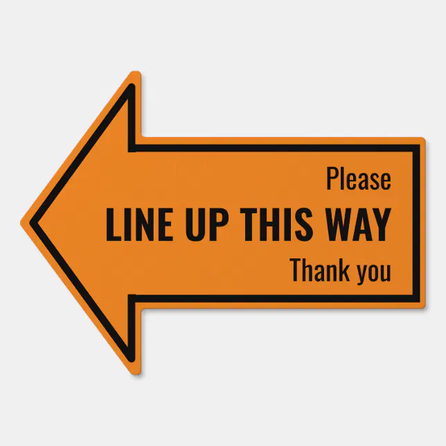 Simple Orange Black PLEASE LINE UP THIS WAY Sign | Zazzle