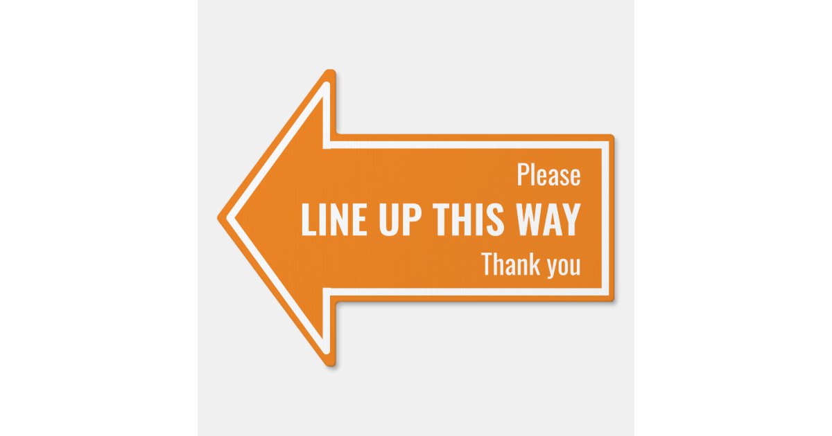 Simple Orange PLEASE LINE UP THIS WAY Sign | Zazzle