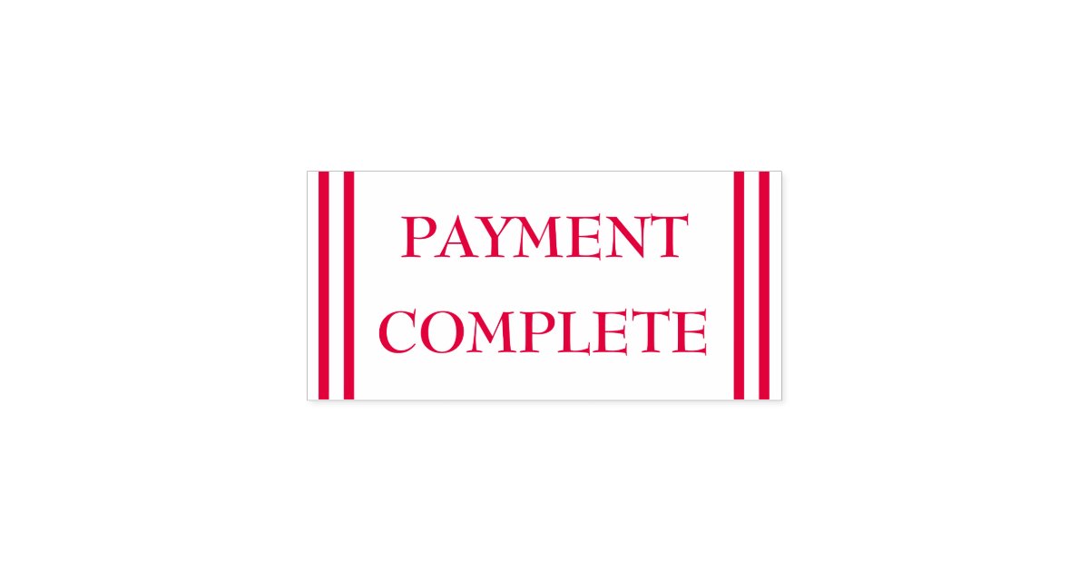 Simple "PAYMENT COMPLETE" Rubber Stamp | Zazzle