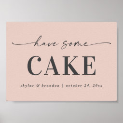 Simple Pink Have Some Cake Wedding Sign | Zazzle