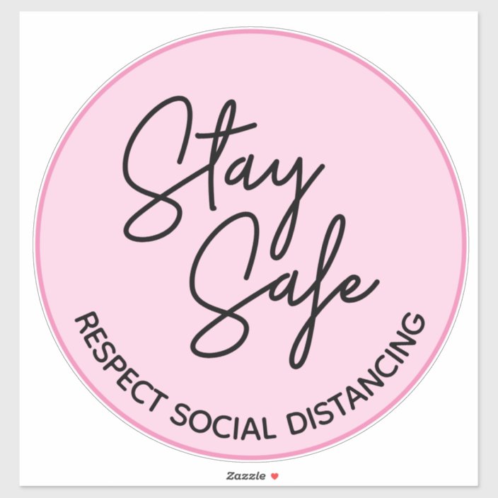 Simple Pink Stay Safe Respect Social Distancing Sticker | Zazzle.com