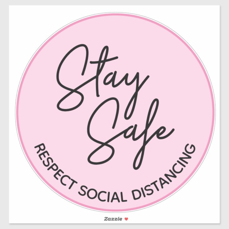 Simple Pink Stay Safe Respect Social Distancing Sticker | Zazzle